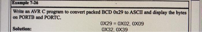 Solved Example 7 26 Write An Avr C Program To Convert Packed 
