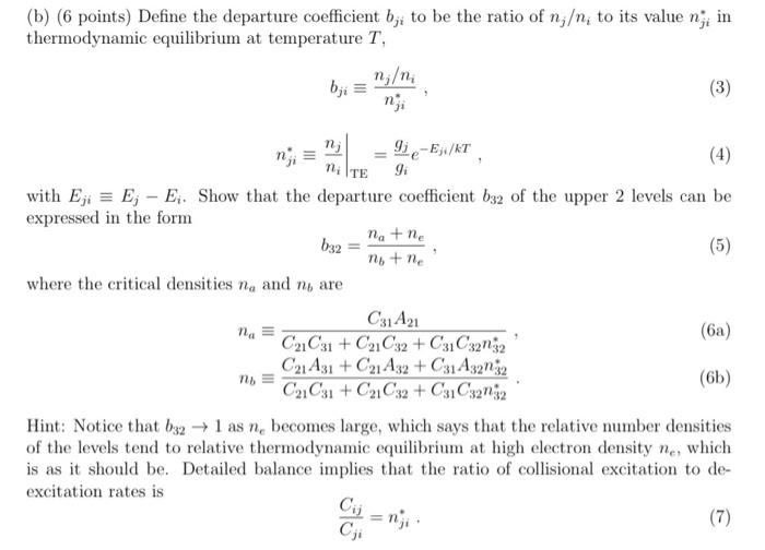 Solved (b) (6 points) Define the departure coefficient bji | Chegg.com