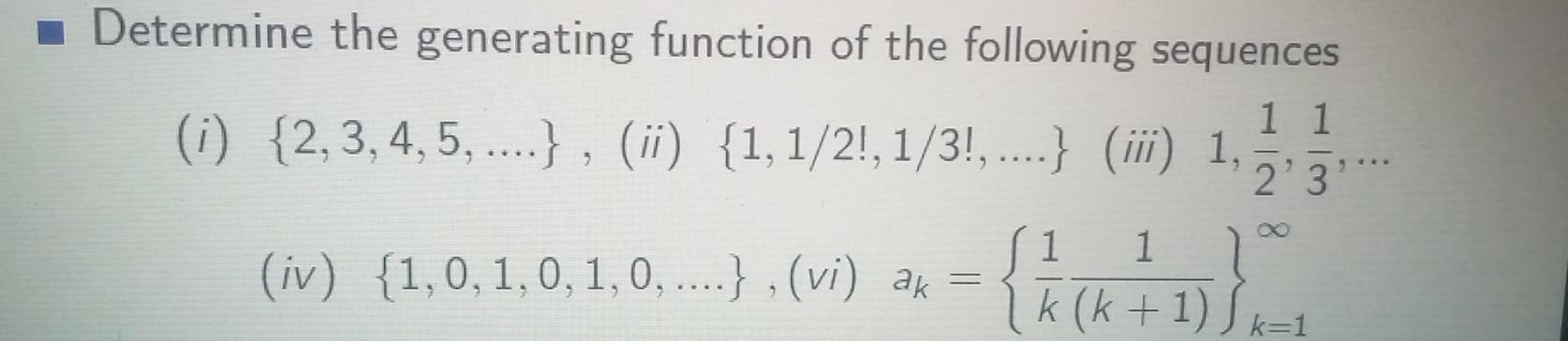 Solved Determine the generating function of the following | Chegg.com