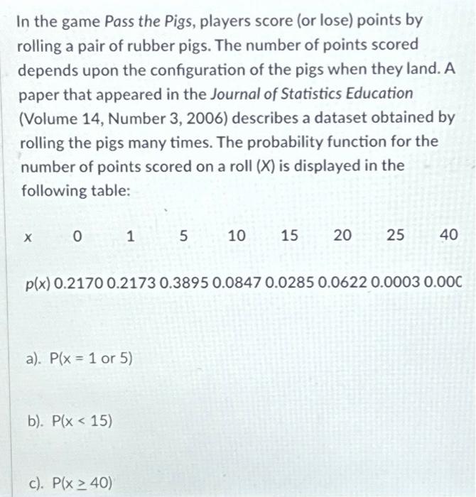 Solved In the game Pass the Pigs, players score (or lose) | Chegg.com