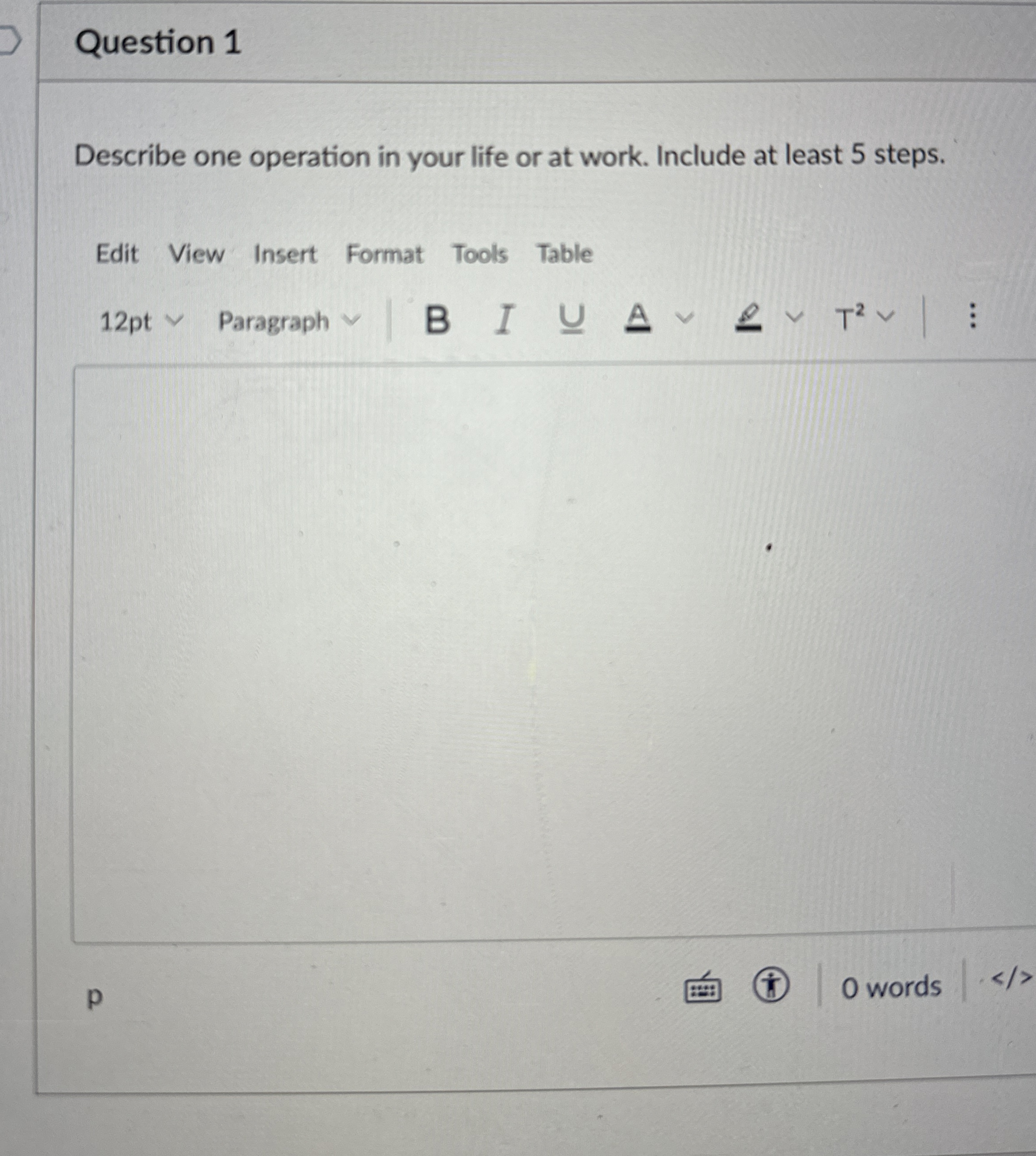 Solved Question 1Describe one operation in your life or at | Chegg.com