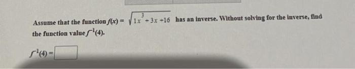 Solved Assume that the function f(x)=1x3+3x−16 has an | Chegg.com
