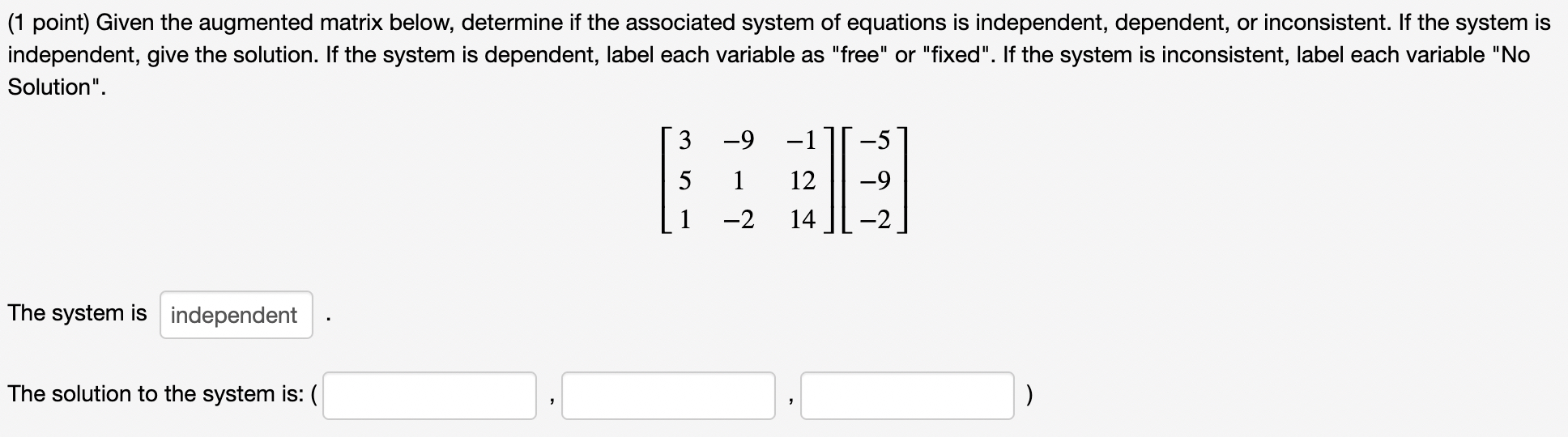 Solved (1 ﻿point) ﻿Given the augmented matrix below, | Chegg.com