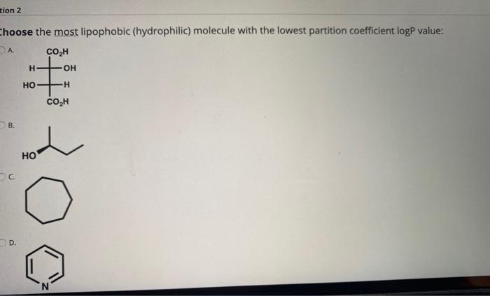 Solved tion 2 Choose the most lipophobic (hydrophilic) | Chegg.com