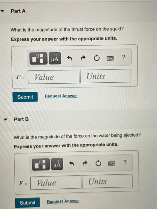 Solved Squid use jet propulsion for rapid escapes. A squid | Chegg.com