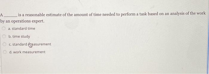 Solved A is a reasonable estimate of the amount of time | Chegg.com