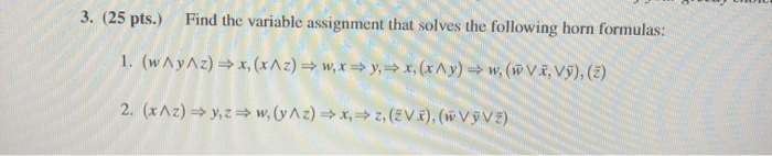 3. (25 pts.) Find the variable assignment that solves | Chegg.com