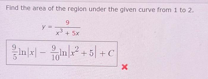 Solved Find the area of the region under the given curve | Chegg.com