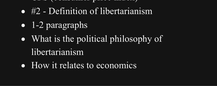 Solved - \#2 - Definition of libertarianism - 1-2 paragraphs | Chegg.com