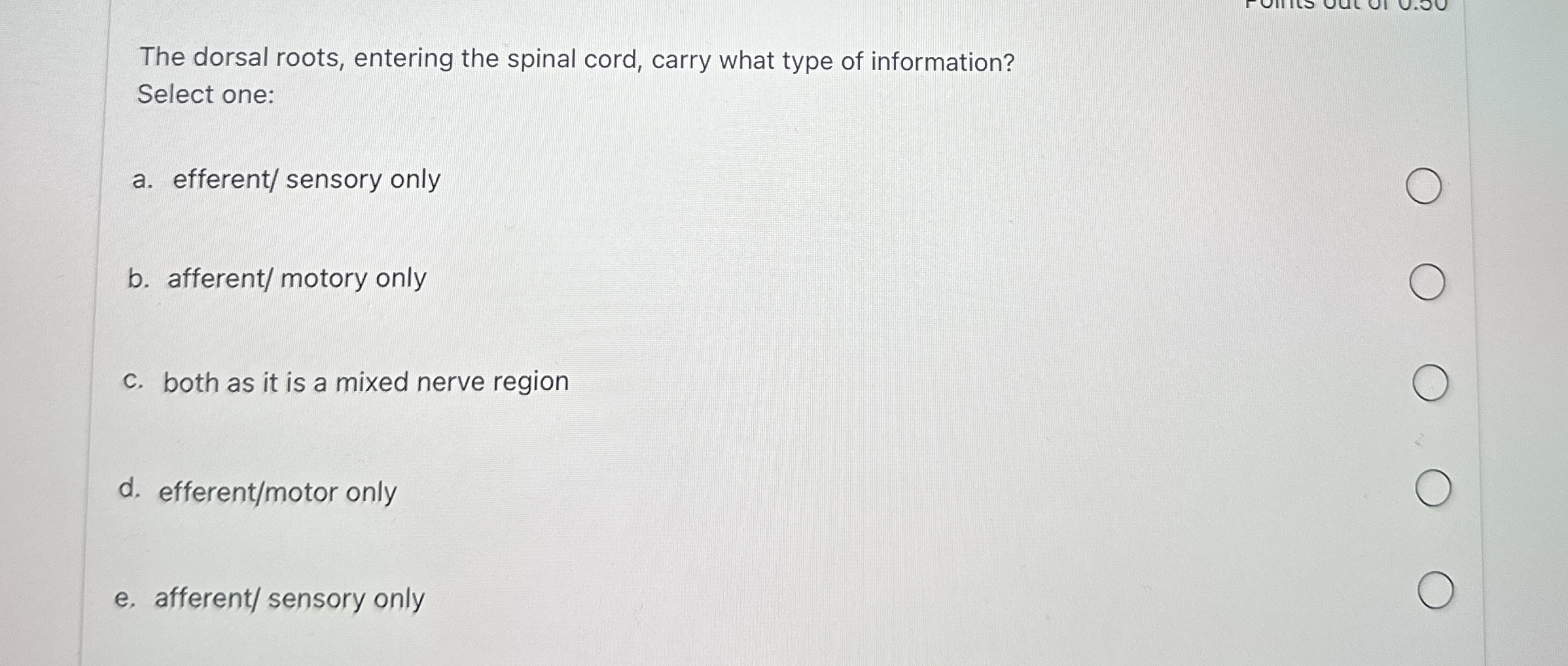 Solved The dorsal roots, entering the spinal cord, carry | Chegg.com