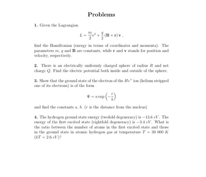 Solved 1. Given the Lagrangian L=2mv2+2q(B×r)v find the | Chegg.com