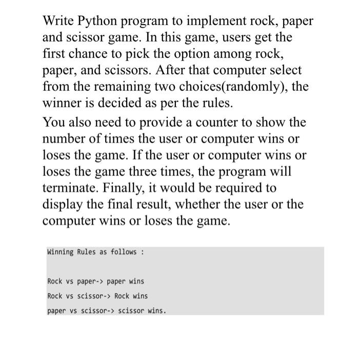 Solved Write Python program to implement rock, paper and | Chegg.com