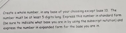 Solved Create a whole number, in any base of your choosing | Chegg.com