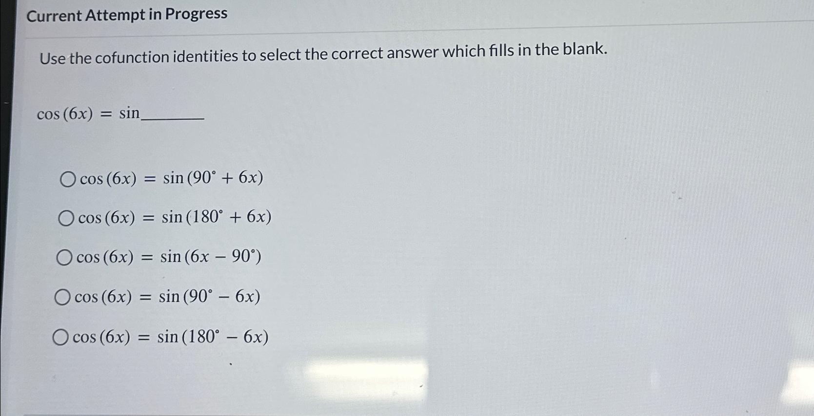 Solved Current Attempt in ProgressUse the cofunction | Chegg.com