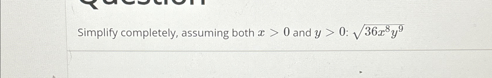 Solved Simplify completely, assuming both x>0 ﻿and | Chegg.com