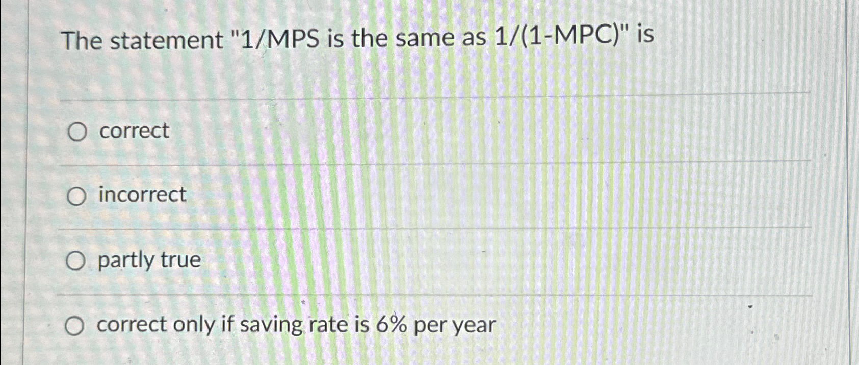 Solved The statement "1/MPS is the same as 11-MPC " | Chegg.com