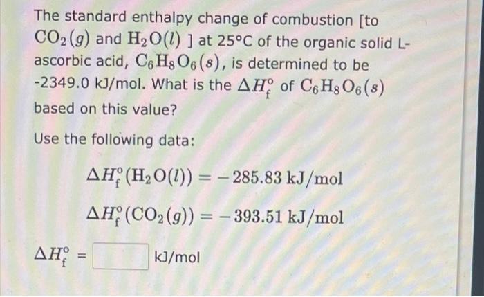 Solved The standard enthalpy change of combustion [to CO2(g) | Chegg.com