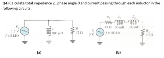 Solved Q4) ﻿Calculate total impedance Z, ﻿phase angle θ ﻿and | Chegg.com