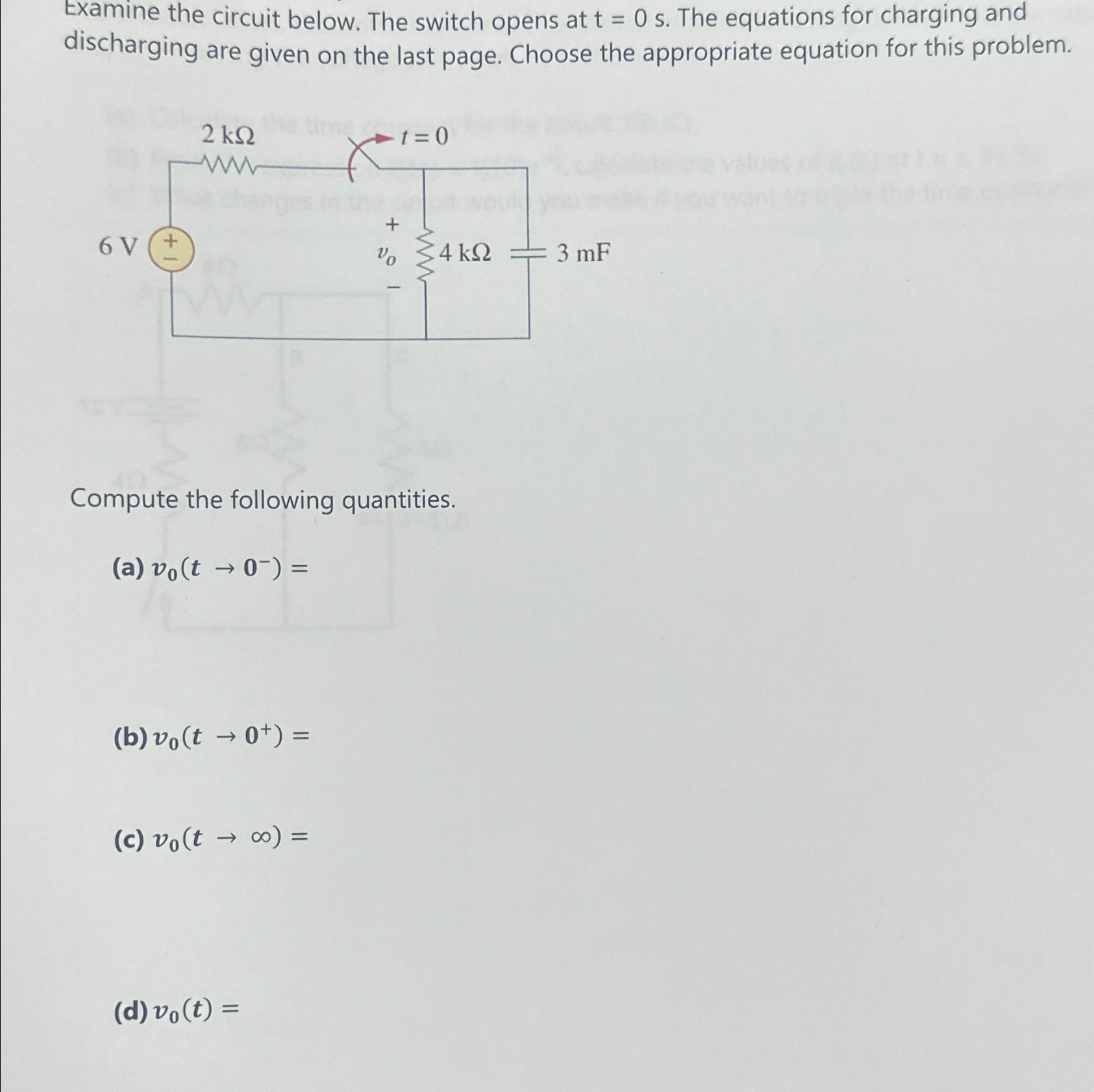 Solved Examine the circuit below. The switch opens at t=0s. | Chegg.com