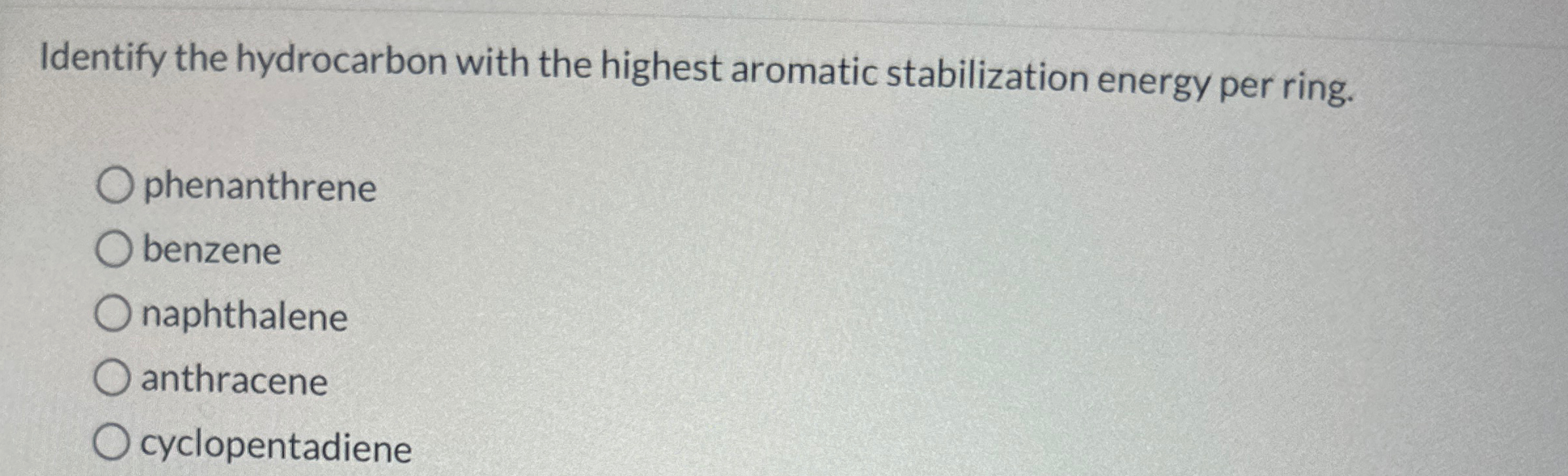 Solved Identify the hydrocarbon with the highest aromatic | Chegg.com