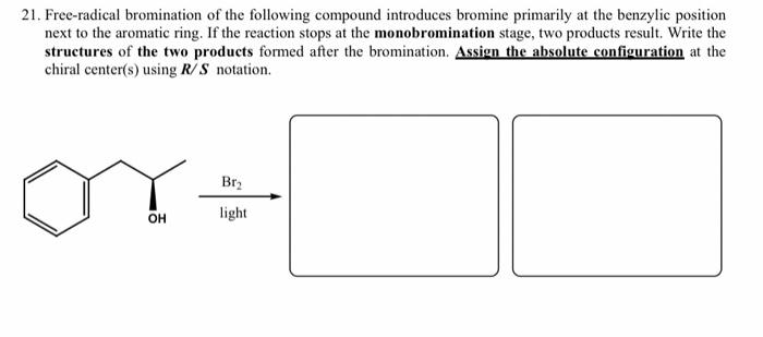 Solved 21. Free-radical bromination of the following | Chegg.com