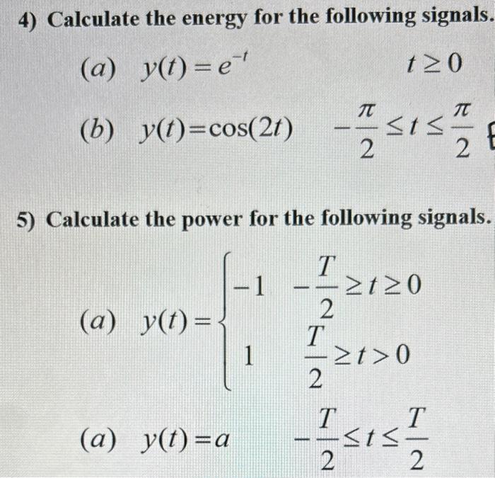 Solved 4) Calculate the energy for the following signals. | Chegg.com