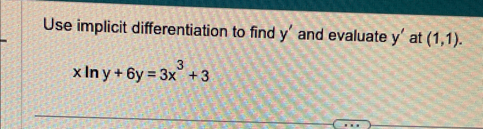 Solved Use implicit differentiation to find y' ﻿and evaluate | Chegg.com