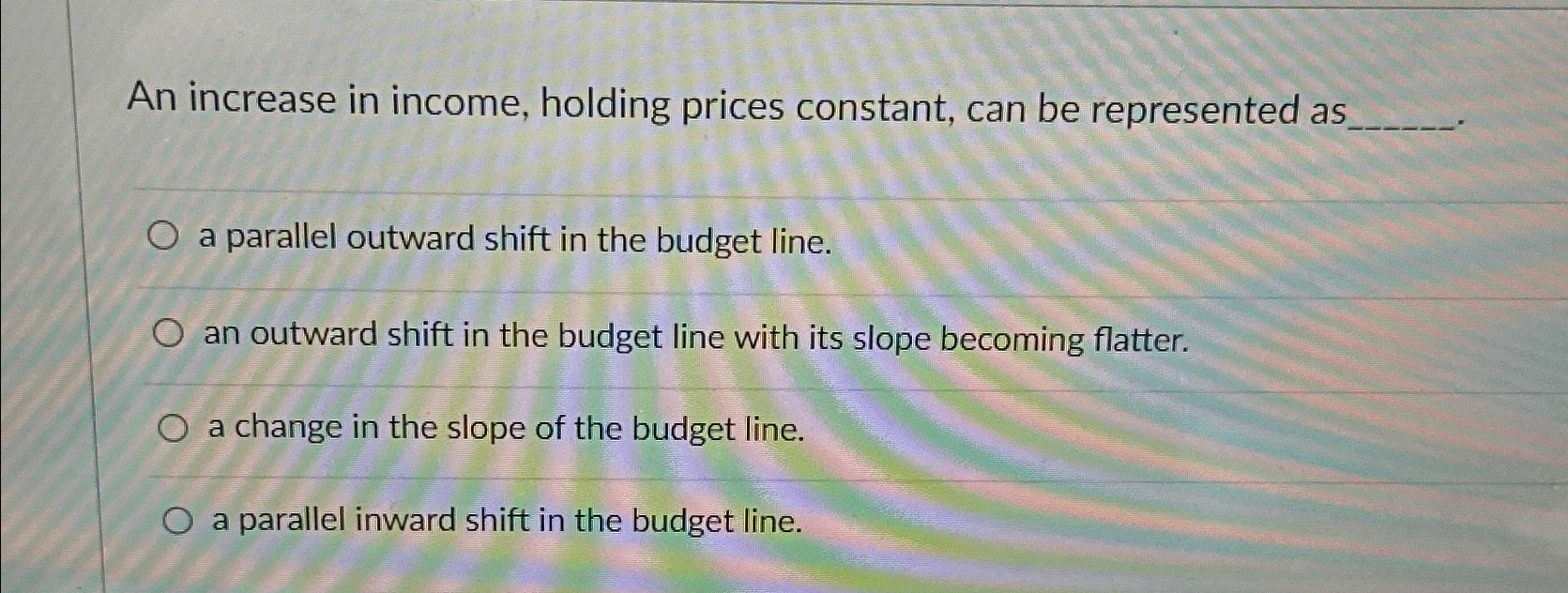 Solved An increase in income, holding prices constant, can | Chegg.com