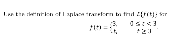 Solved Use the definition of Laplace transform to find | Chegg.com