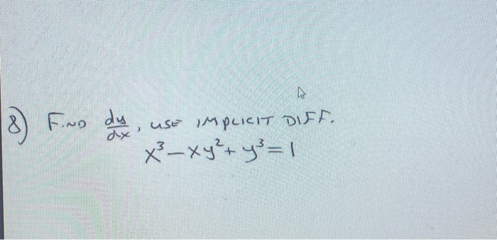 Solved ino dy, USE IMPLICIT DIFF. x– xy² + 43=1 | Chegg.com
