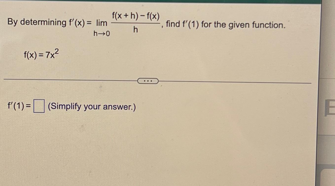 Solved By determining f'(x)=limh→0f(x+h)-f(x)h, ﻿find f'(1) | Chegg.com