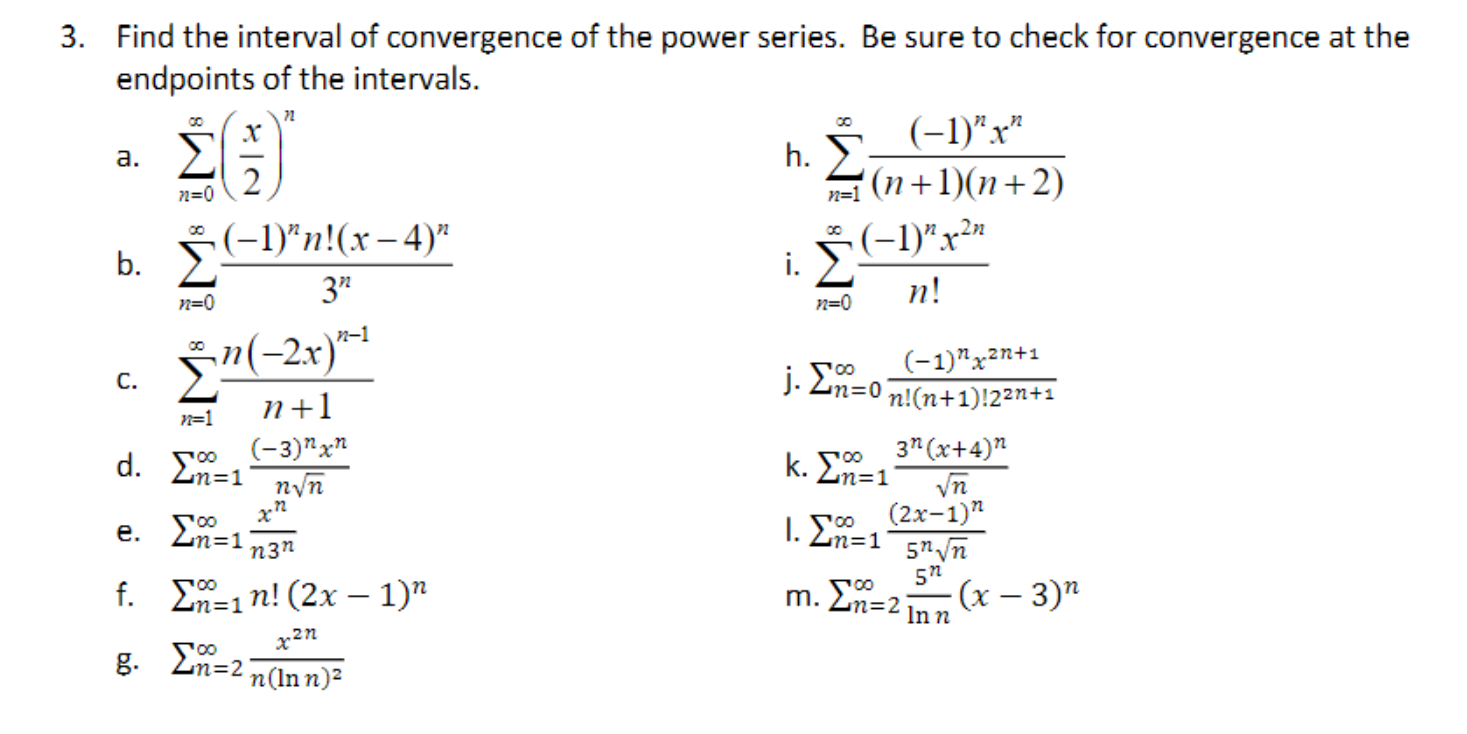 Solved Find the interval of convergence of the power series. | Chegg.com