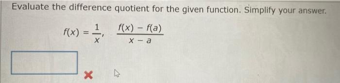 Solved Evaluate the difference quotient for the given | Chegg.com