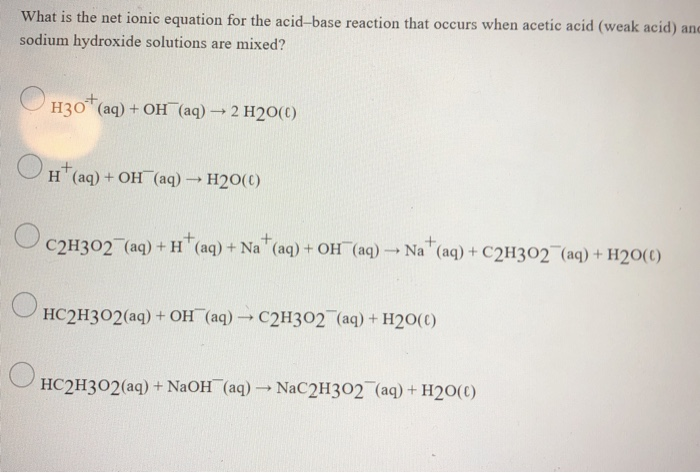 Solved What is the net ionic equation for the acid-base | Chegg.com