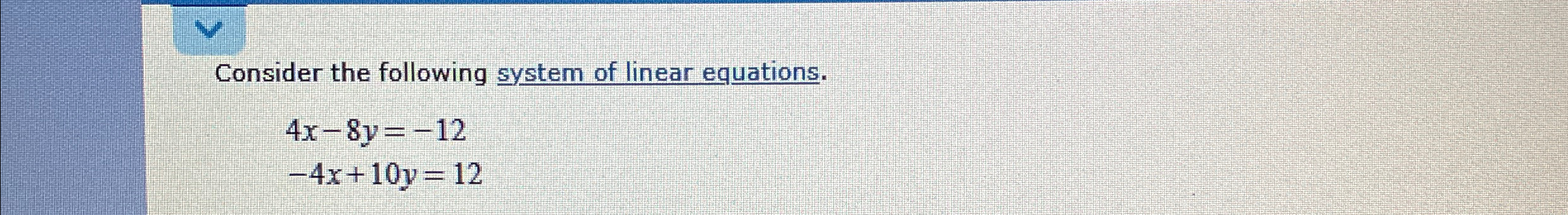 Solved Consider the following system of linear | Chegg.com