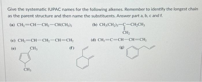 Give the systematic IUPAC names for the following | Chegg.com