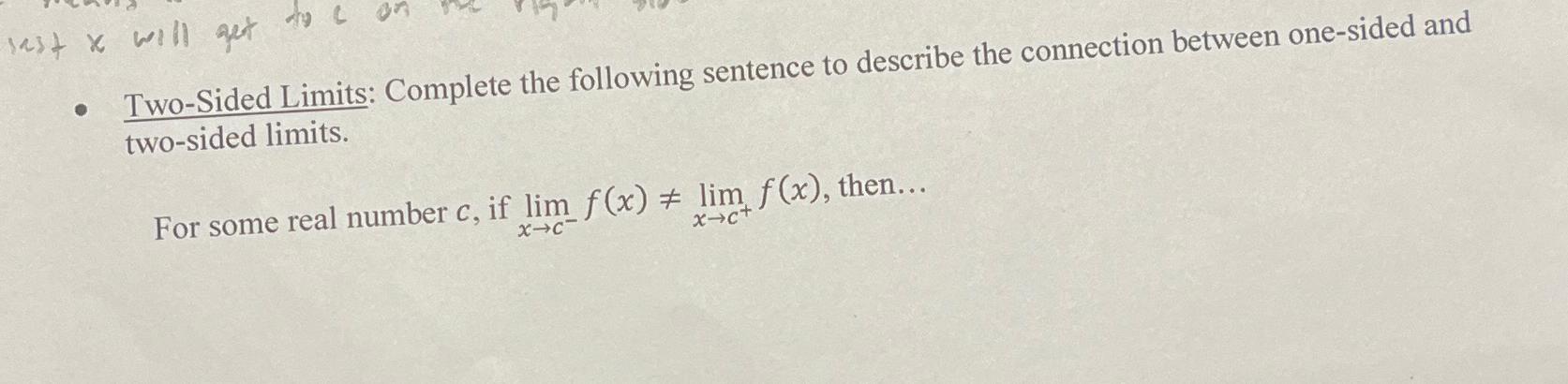 Solved Two-Sided Limits: Complete the following sentence to | Chegg.com