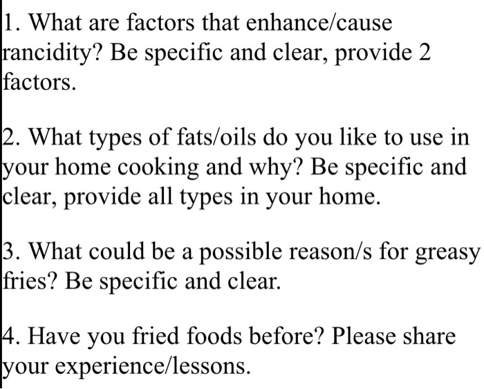 Solved 1. What are factors that enhance/cause rancidity? Be | Chegg.com