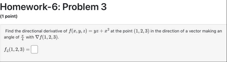 Solved Homework-6: Problem 3(1 ﻿point)Find the directional | Chegg.com
