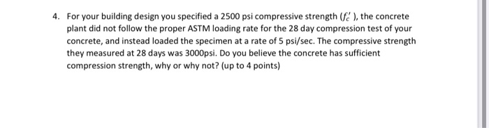 Solved 4. For your building design you specified a 2500 psi | Chegg.com