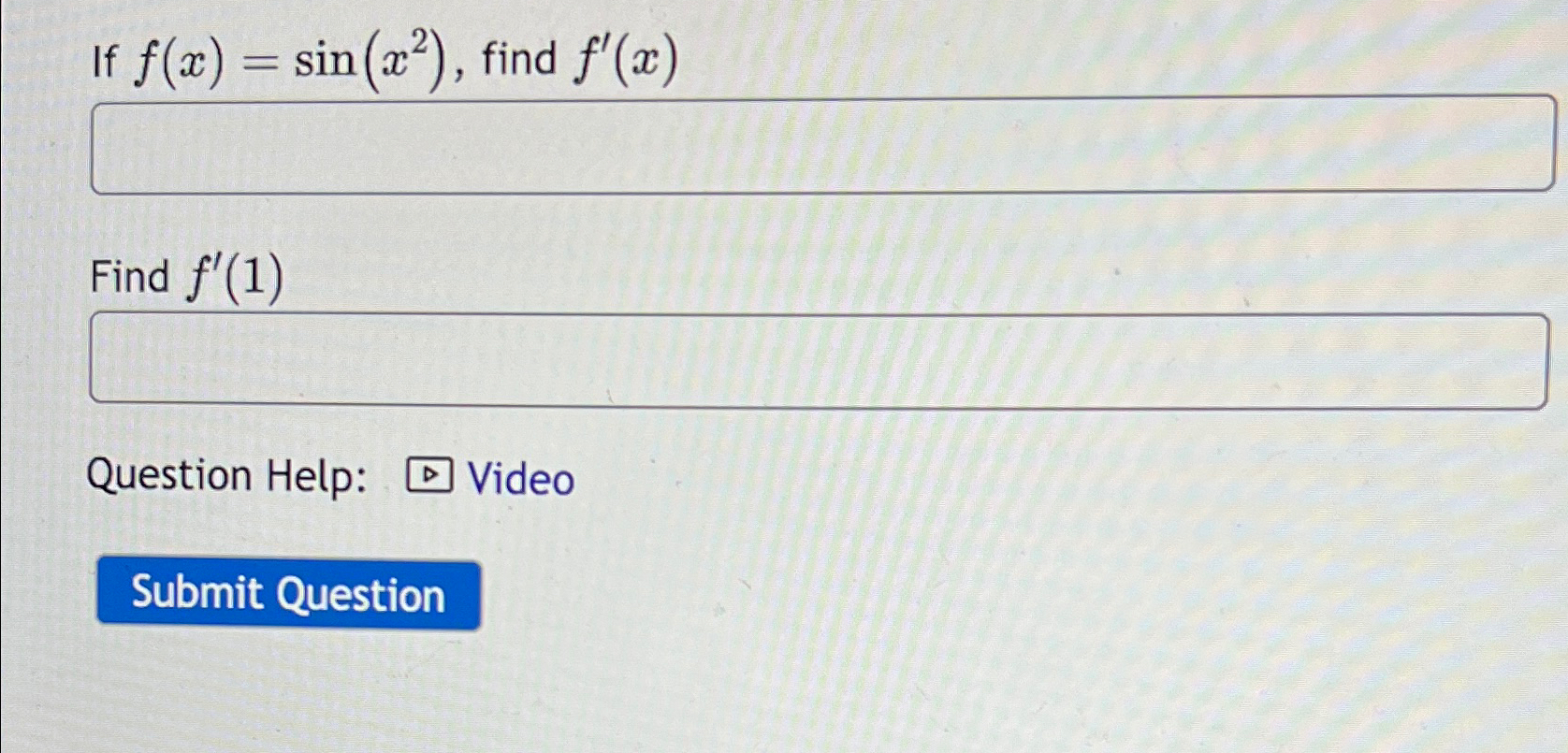 Solved If f(x)=sin(x2), ﻿find f'(x)Find f'(1)Question | Chegg.com