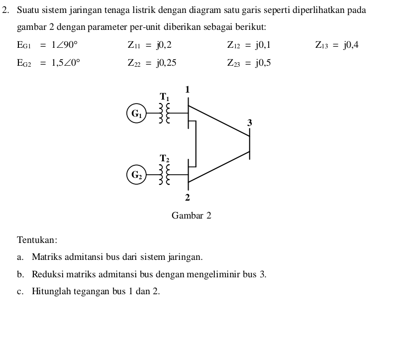 Solved Suatu sistem jaringan tenaga listrik dengan diagram | Chegg.com