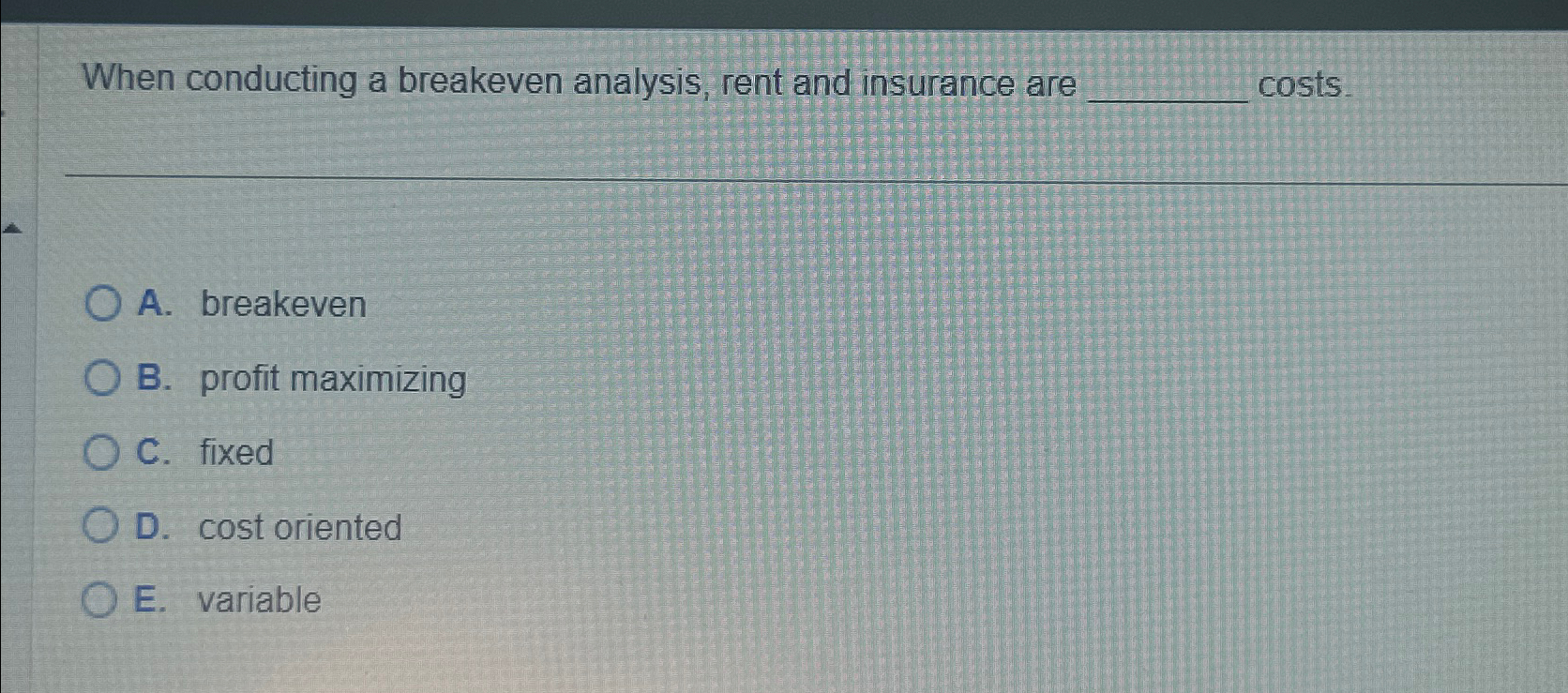 Solved When conducting a breakeven analysis, rent and | Chegg.com