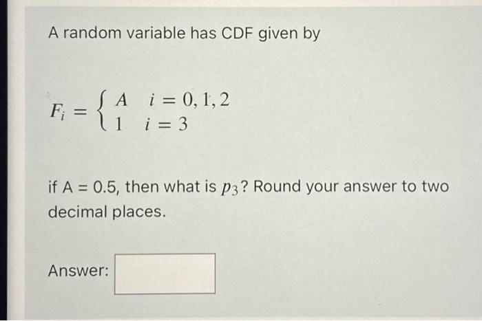 Solved Given the following PDFA random variable has CDF | Chegg.com