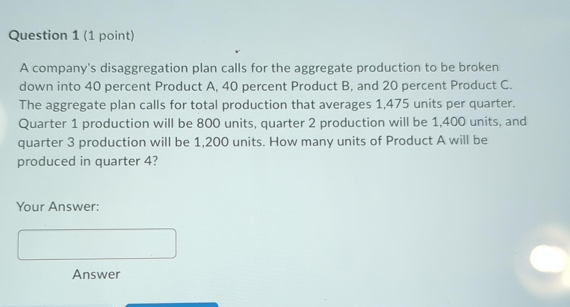 Solved A company's disaggregation plan calls for the | Chegg.com