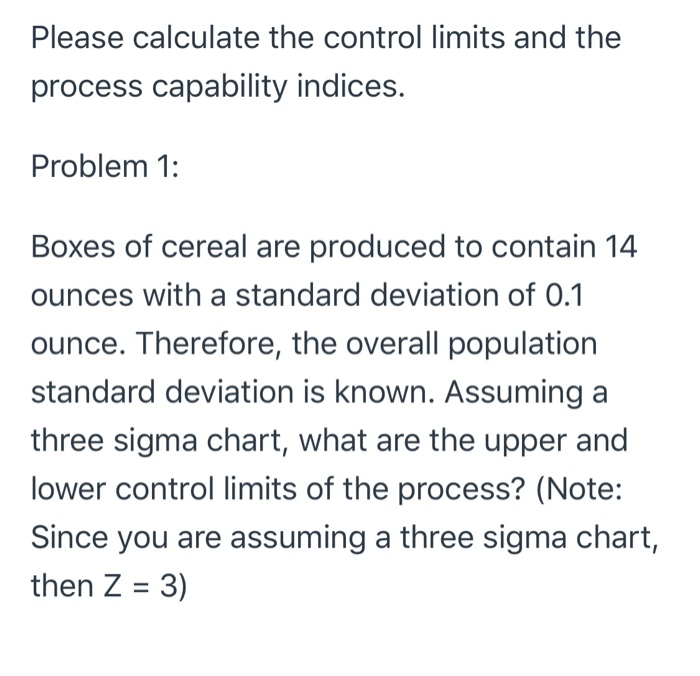 Solved Please calculate the control limits and the process | Chegg.com