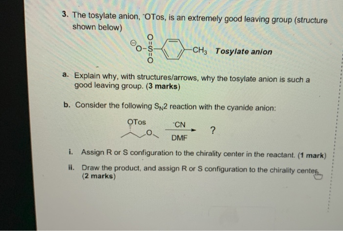 Solved 3. The tosylate anion, "Otos, is an extremely good | Chegg.com