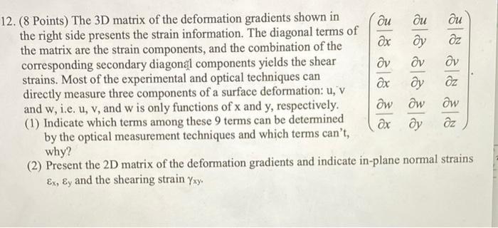 Solved @v 12. (8 Points) The 3D matrix of the deformation | Chegg.com