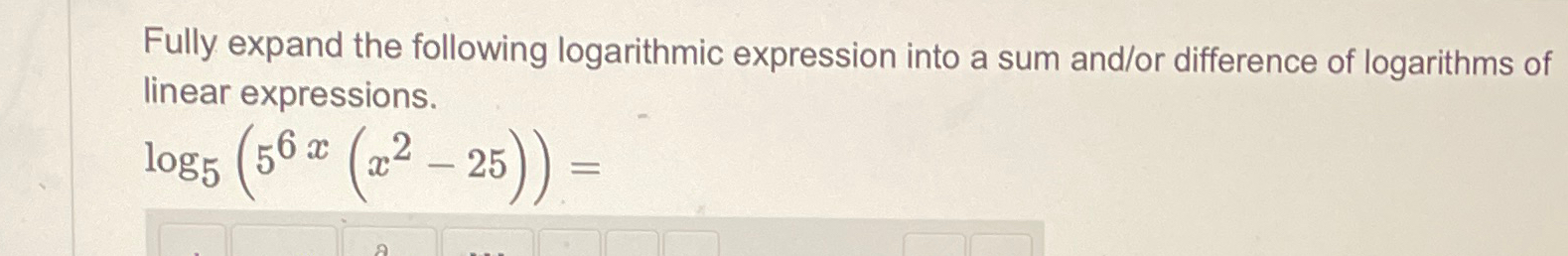 Solved Fully expand the following logarithmic expression | Chegg.com