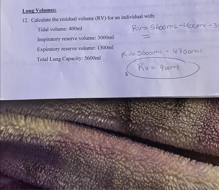 Solved 12. Calculate the residual volume (RV) for an | Chegg.com